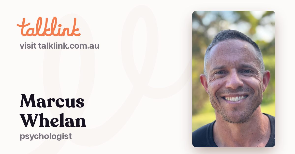 Marcus Whelan - Psychologist | talklink