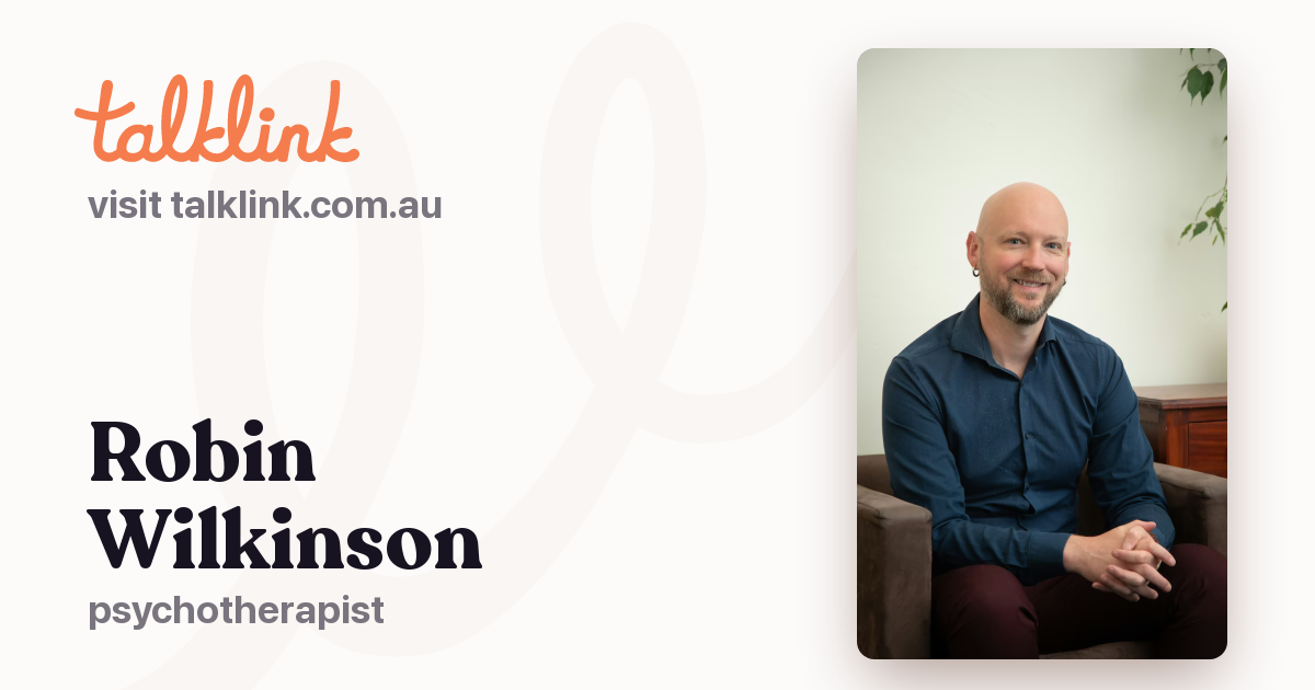 Robin Wilkinson - Psychotherapist | talklink